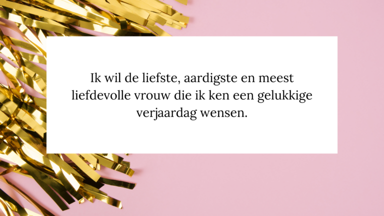 50 tedere en liefdevolle verjaardagswensen voor de speciale vrouw in je ...